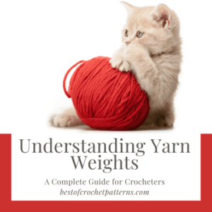 Understanding Yarn Weights: A Complete Guide for Crocheters | Crochet ...